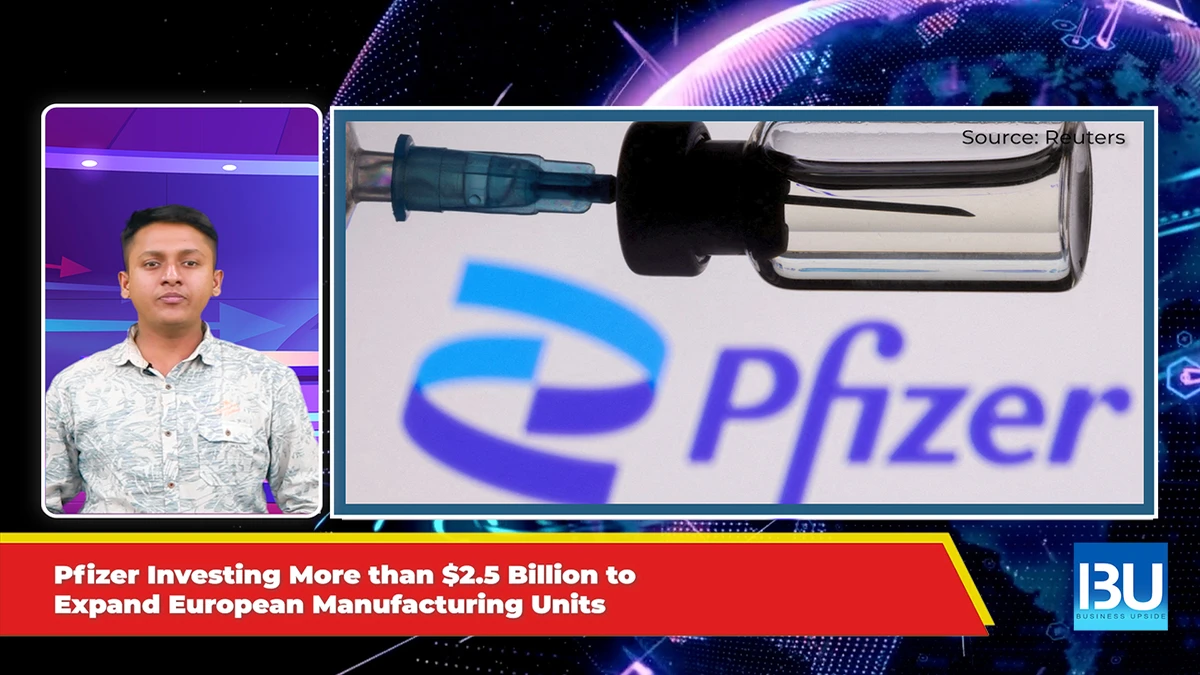 Pfizer Investing More than $2.5 Billion to Expand European ...