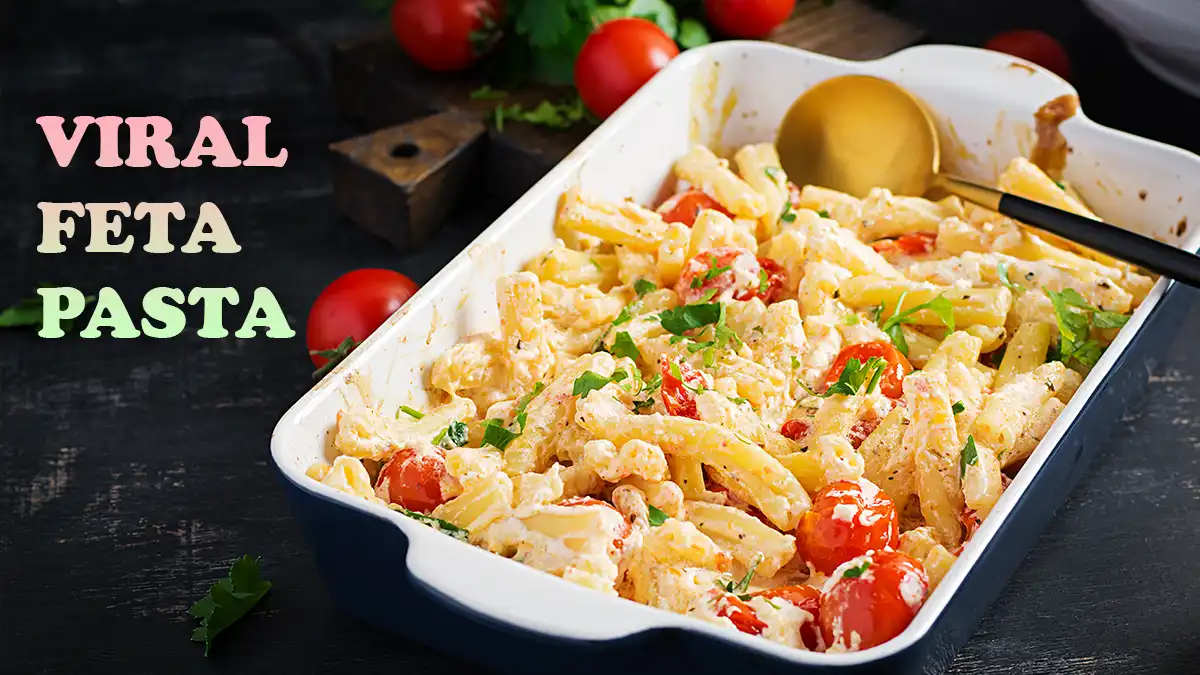 Viral Feta Pasta: Recipe for TikTok's Famous Baked Pasta