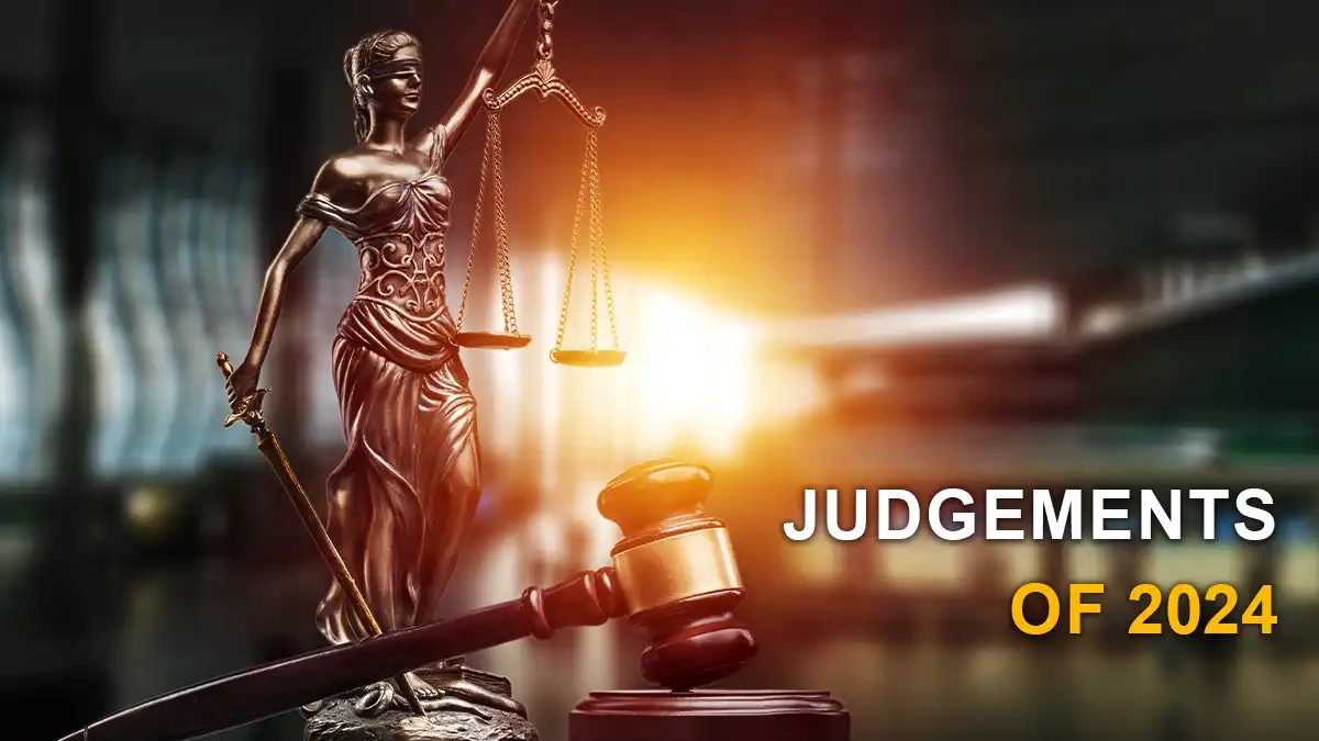 Judgements of 2024: Important Supreme Court Cases to Watch